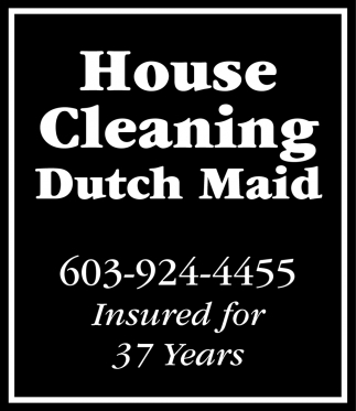Insured For 37 Years, House Cleaning Dutch Maid